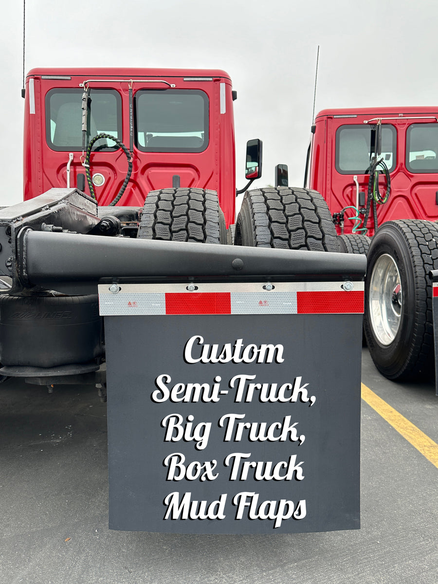 Custom Semi-Truck Mud Flaps | Mud Flaps For Box Trucks, Semi-Trucks, T ...